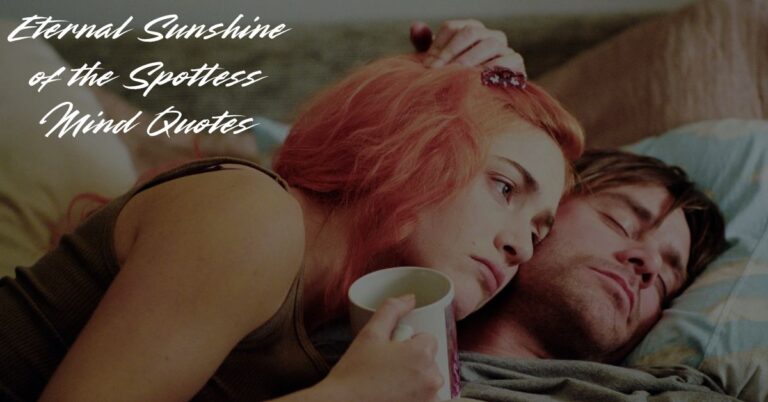 100 Eternal Sunshine of the Spotless Mind Quotes